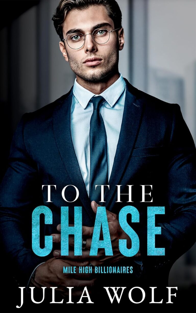 To The Chase (Mile High Billionaires) by Julia Wolf - REVIEW
